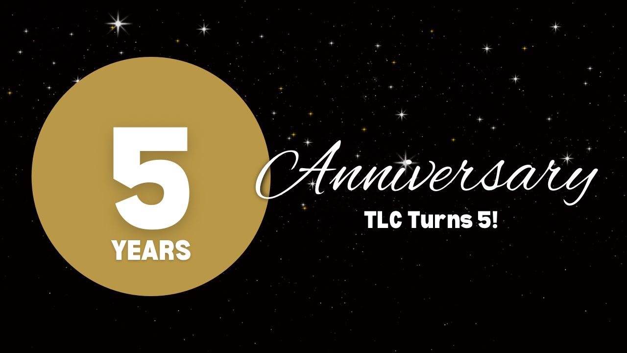 TLC Turns 5! + Announcement - YouTube