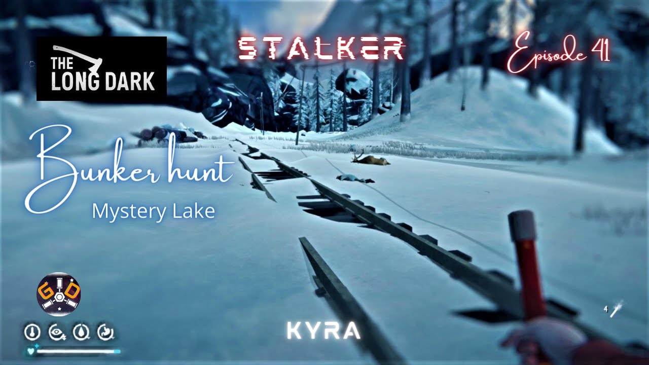 THE LONG DARK -STALKER- KYRA EP.41BUNKER HUNT MYSTERY LAKE 2021 ...