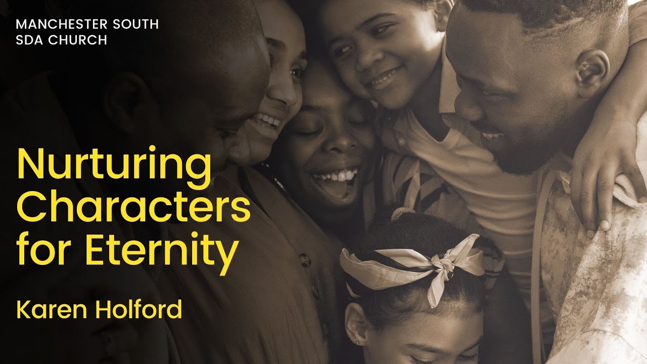 Nurturing Characters for Eternity - Karen Holford - 17th February 2022 ...