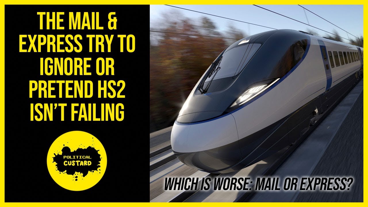 The Mail & Express Try To Ignore Or Pretend HS2 Isn't Failing - YouTube