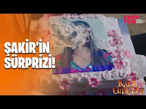 Kalk Gidelim 47. Bölüm - Şakir’in sürprizi!