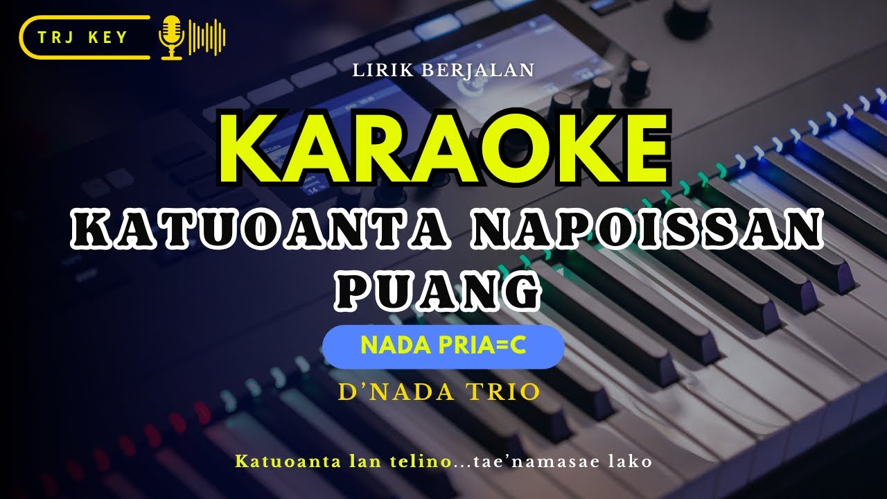 Karaoke Lagu Rohani Toraja - Katuoanta Napoissan Puang ( D'Nada Trio ...