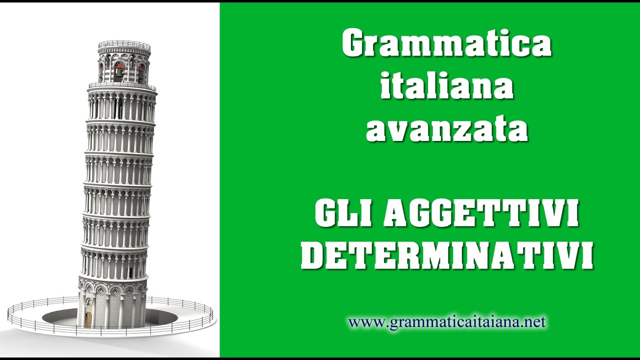 Gli aggettivi determinativi o aggettivi indicativi - Grammatica ...