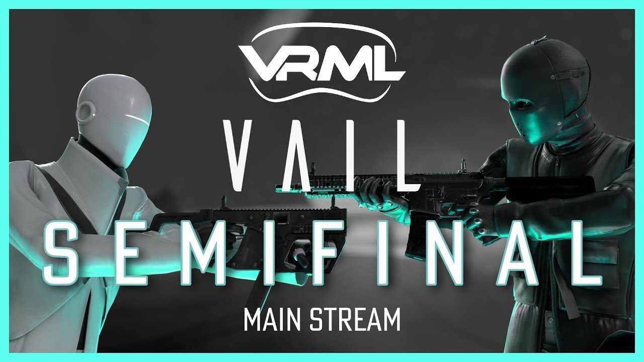 VAIL - EU Playoffs - Semi Finals - Season 4 - VRML - YouTube