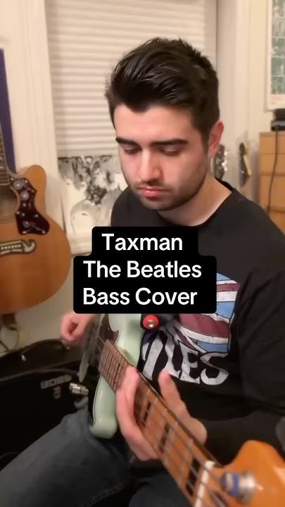 A bass cover of Taxman by The Beatles #beatles #paulmccartney #lennonmccartney #bass # ...