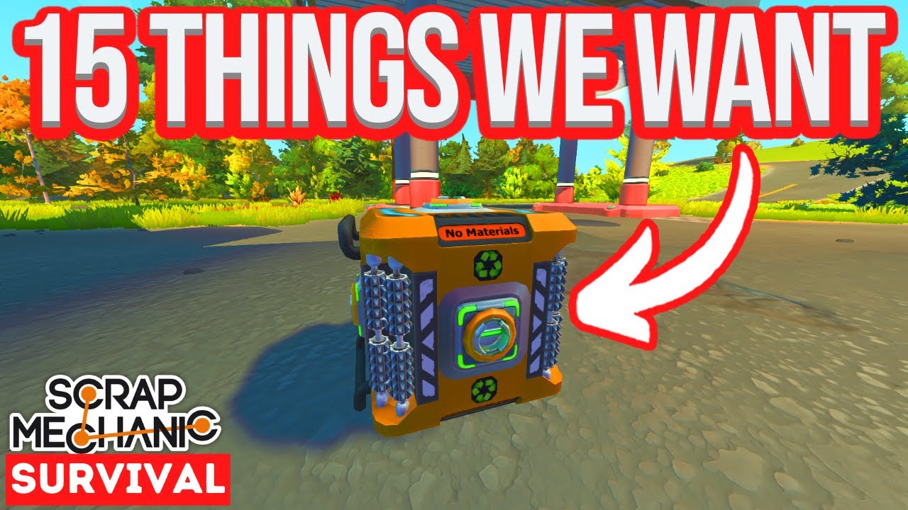 Scrap Mechanic Survival: 15 Things I Want To See in Chapter 2 - YouTube