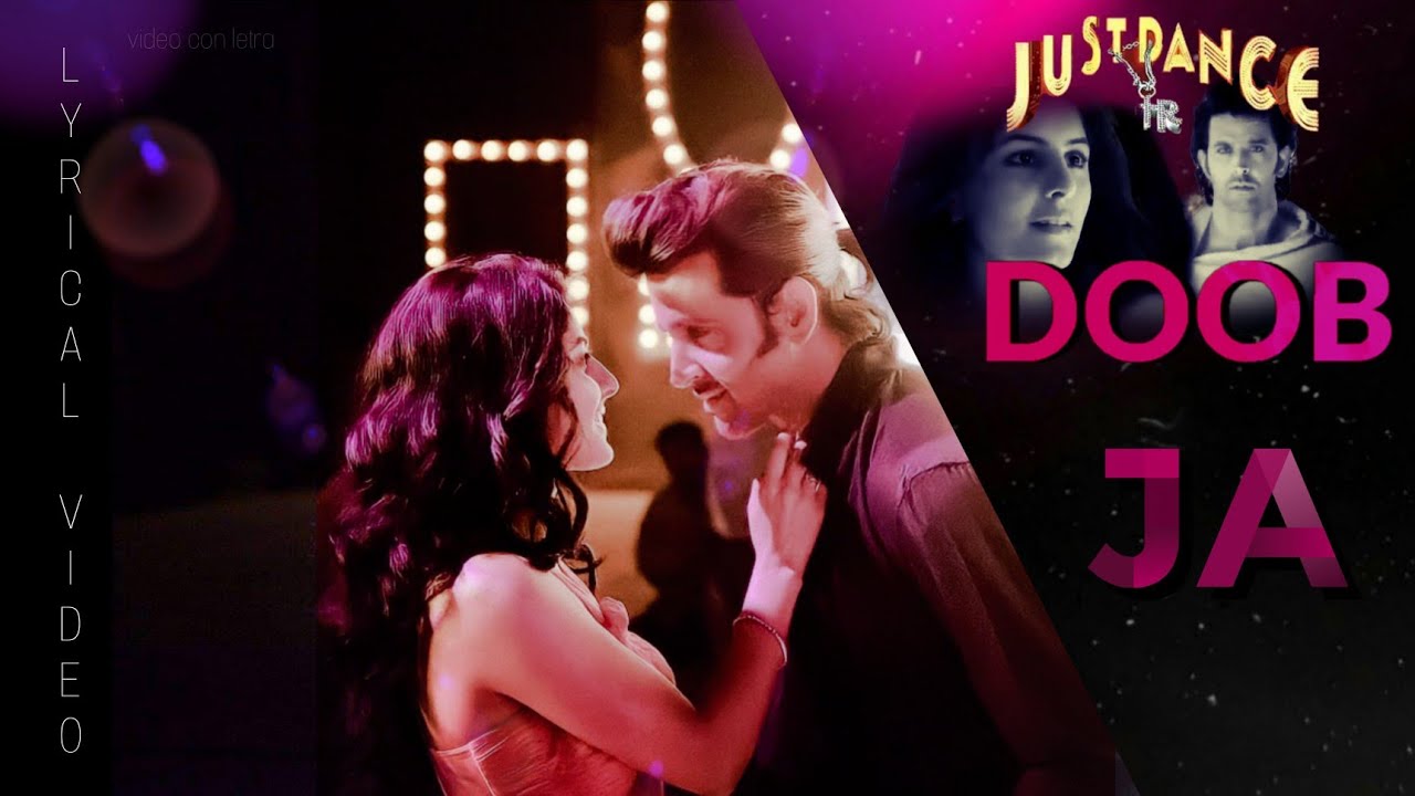 Doob Ja (Just Dance)Song ,Star plus || Lyrical song || Hrithik Roshan ...