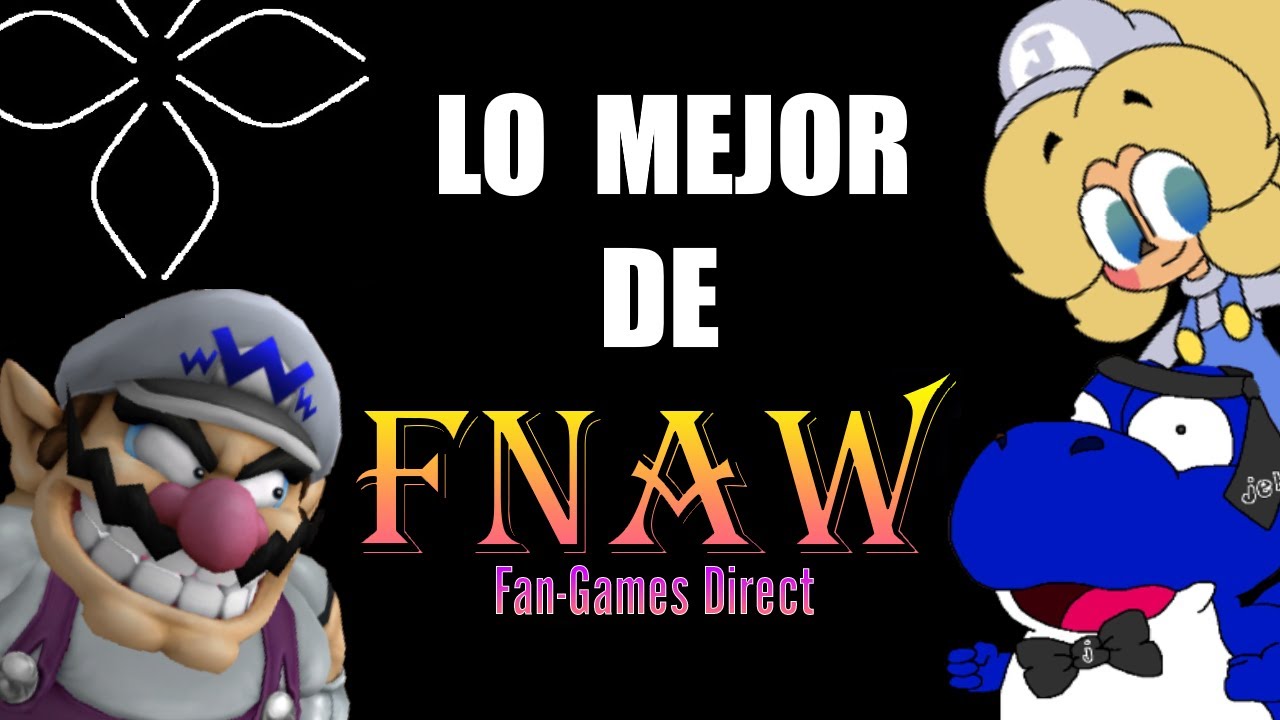 Lo Mejor de "FNAW Fan Games Direct (04.22.22)" - YouTube