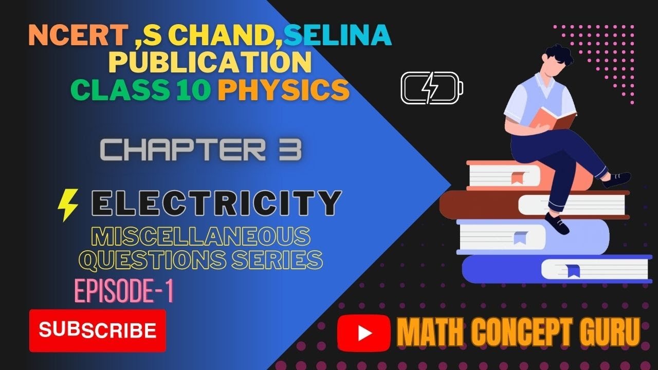 NUMERICAL PROBLEMS OF ELECTRICITY | MISCELLANEOUS QUESTIONS | CLASS- 10 ...