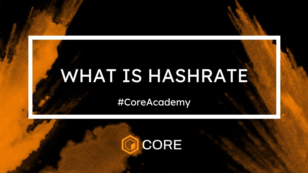 Understanding Hashrate #CoreAcademy - YouTube