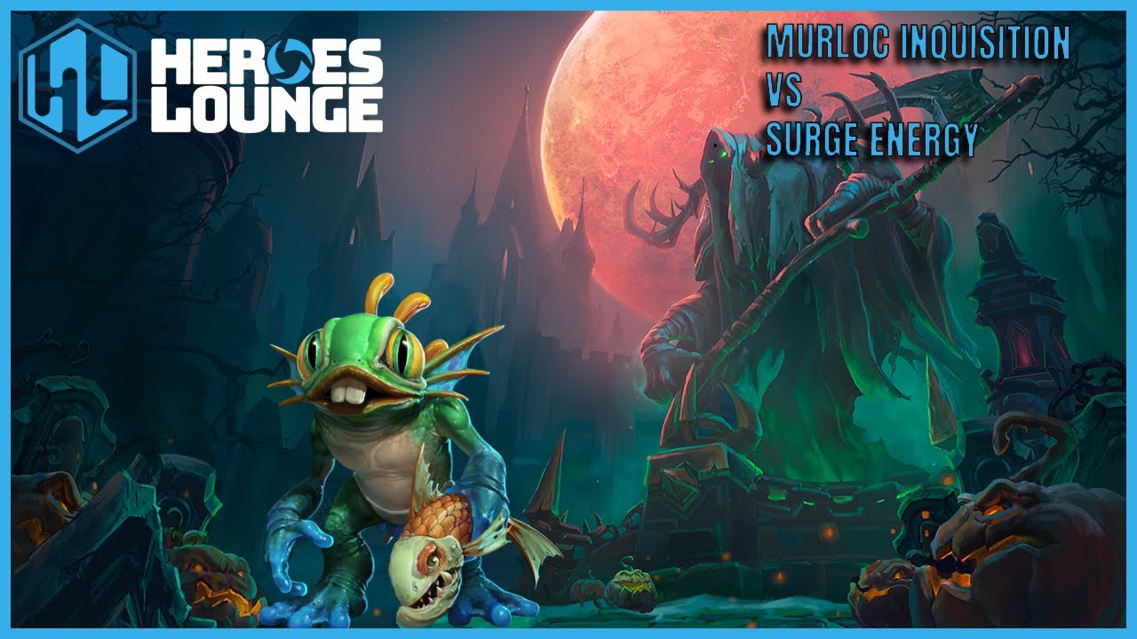 Murloc Inquisition vs SURGE ENERGY - Heroes Lounge - Division 2 ...