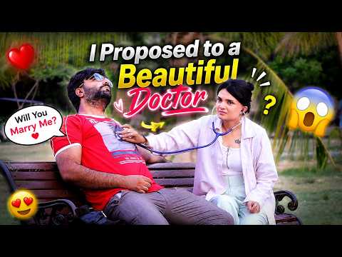 I Proposed To A Beautiful Doctor | Desi Pranks 2.0