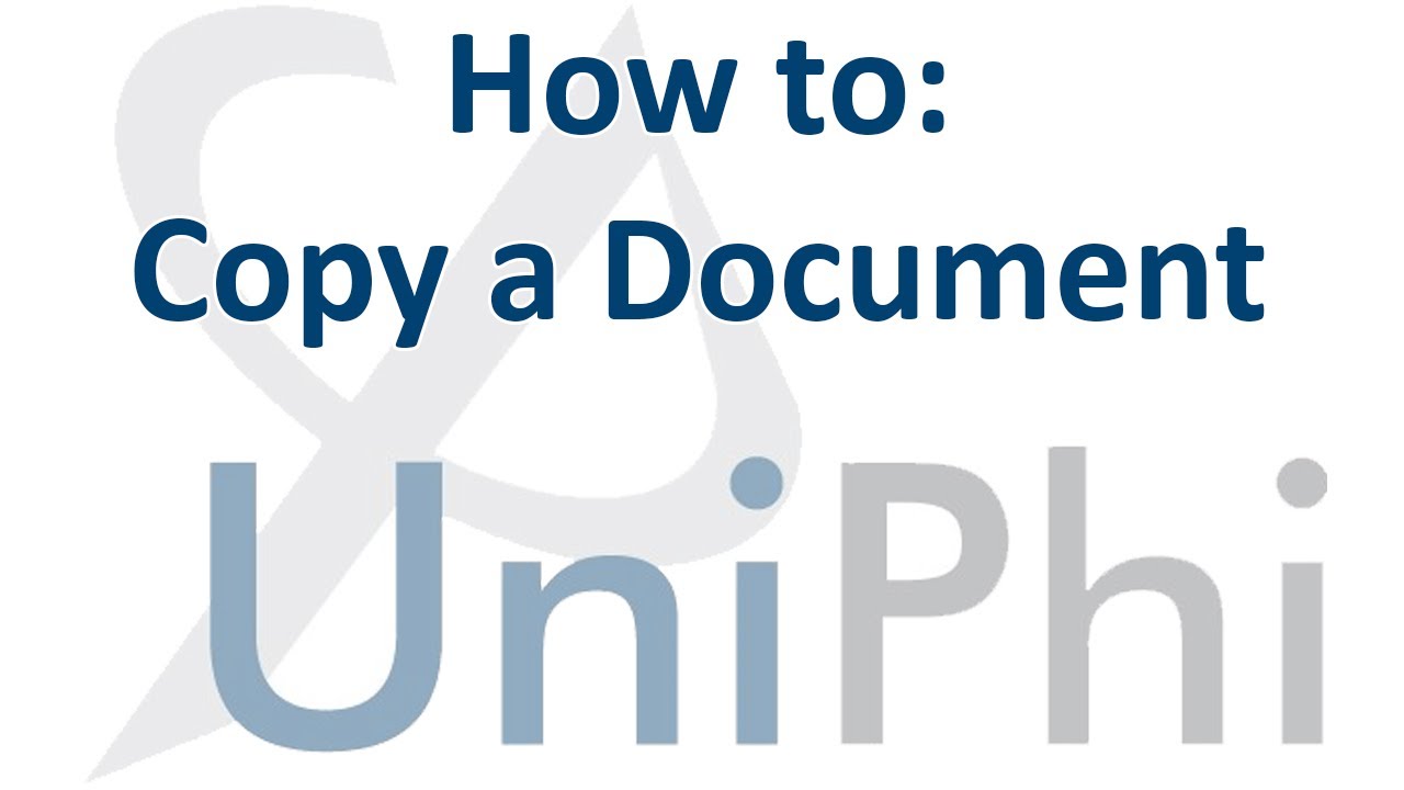 How to Copy a Document in UniPhi - YouTube
