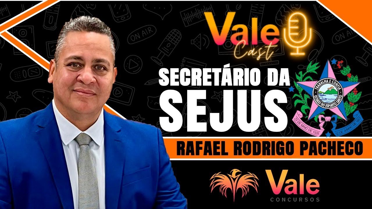Vale Cast com Rafael Rodrigo Pacheco - Secretário de Estado de Justiça ...