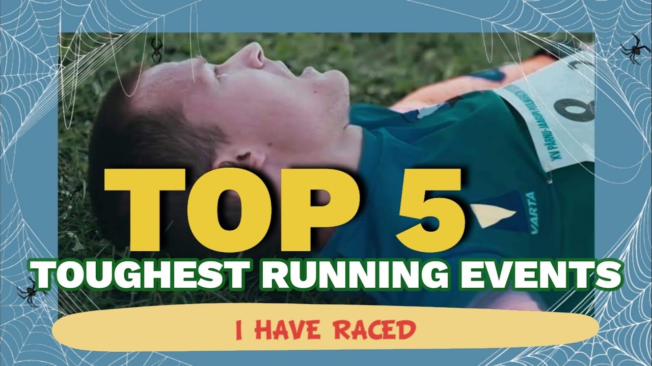 TOP 5 TOUGHEST RUNNING EVENTS I have raced! - YouTube