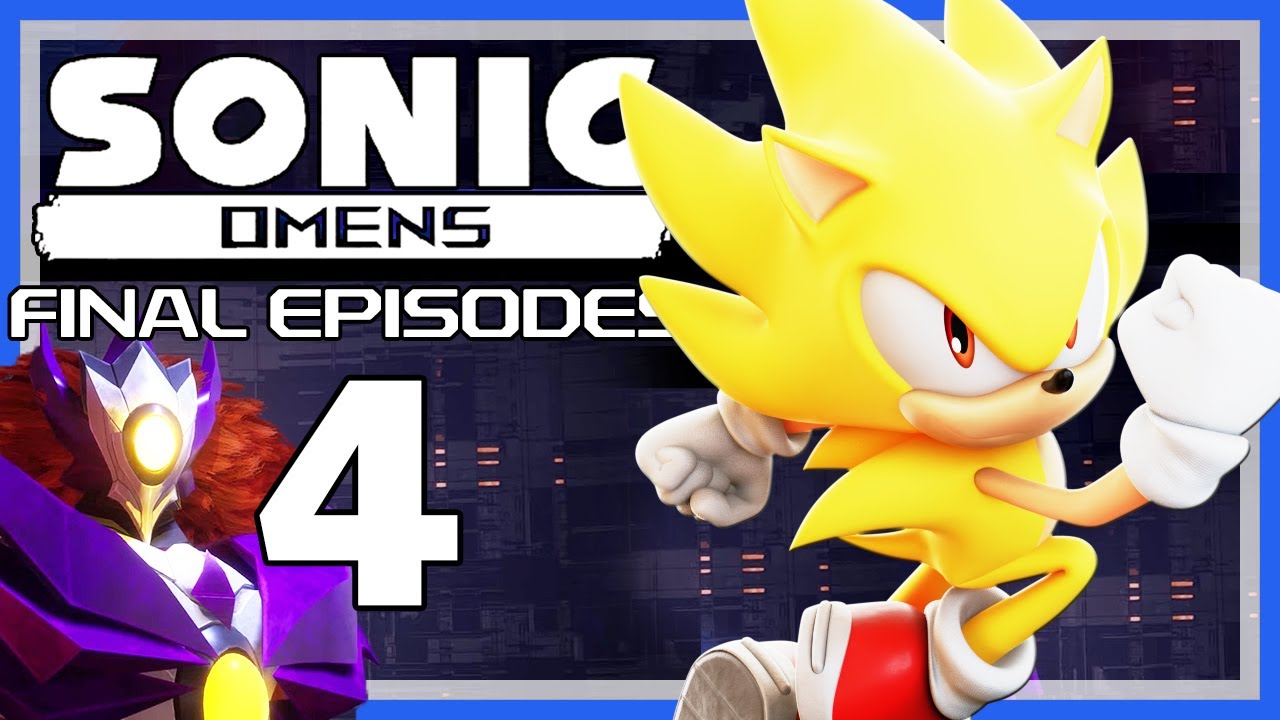 SONIC OMENS: FINAL EPISODES # 04 🦔 Episode 7: The Last Omen [ENDE ...