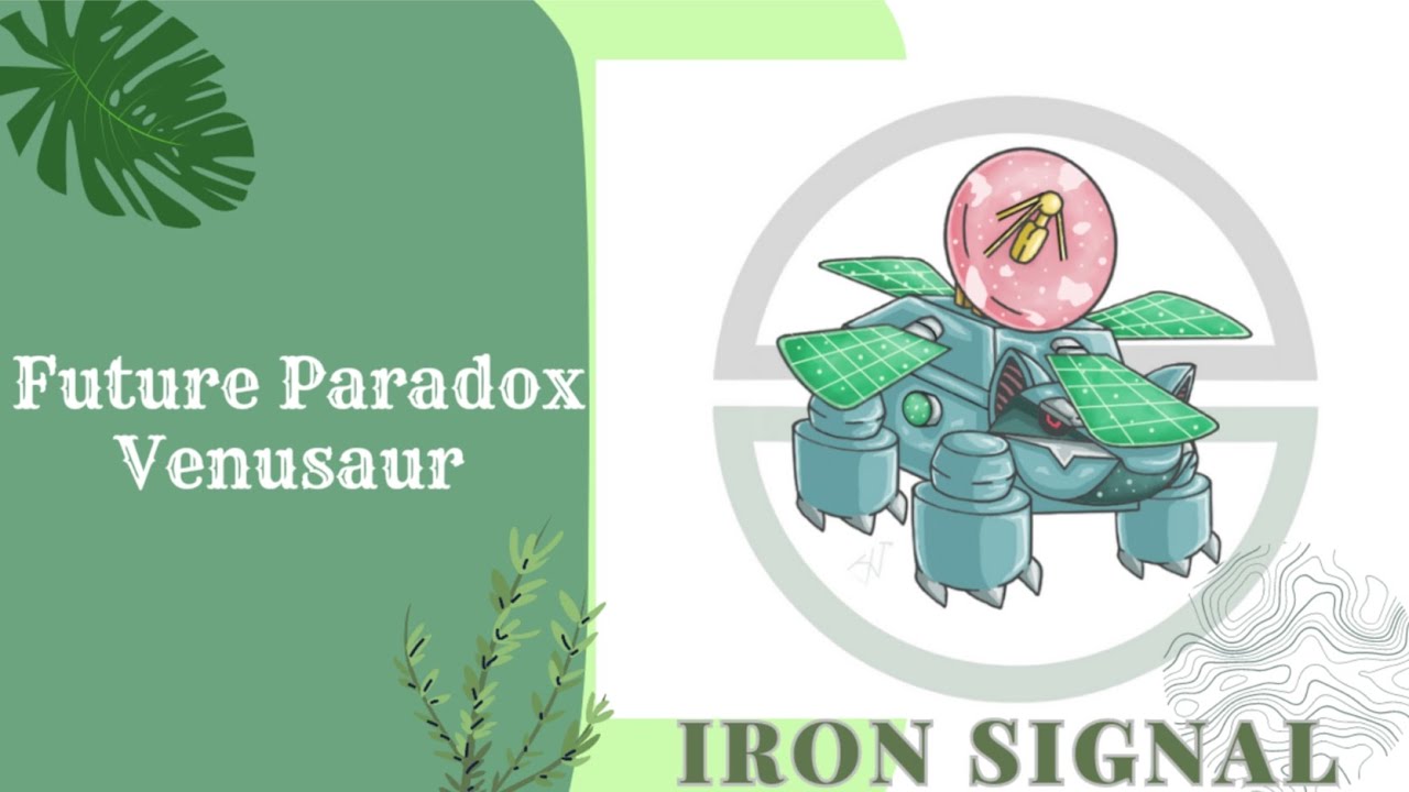 Future Paradox of Venusaur - Iron Signal - YouTube