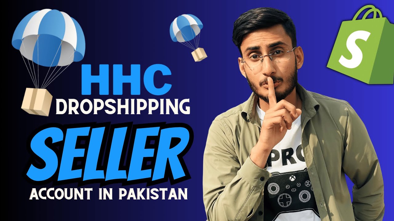 How to Create HHC Dropshipping SELLER Account In Pakistan 2024 | 1st ...