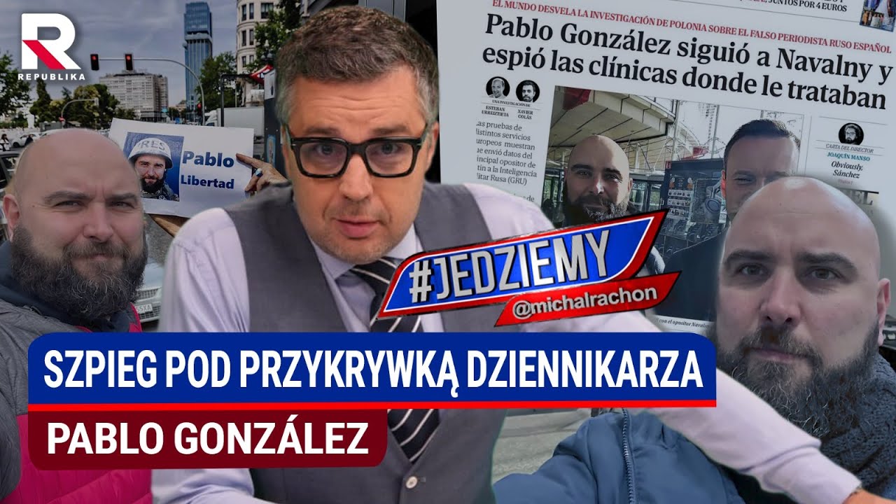 #Jedziemy | Magdalena Chodownik i ruski szpieg Pablo Gonzales vel ...