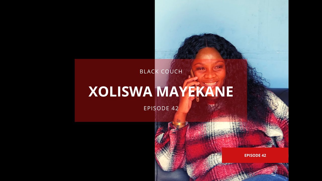 Black Couch Ep. 42 | Xoliswa on PETO, Imvula, Music Industry, iKota, Dee Mayekane, Spirituality ...