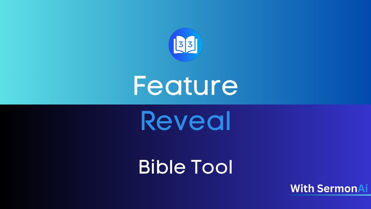 SermonAi Feature Reveal: Bible Tool - YouTube
