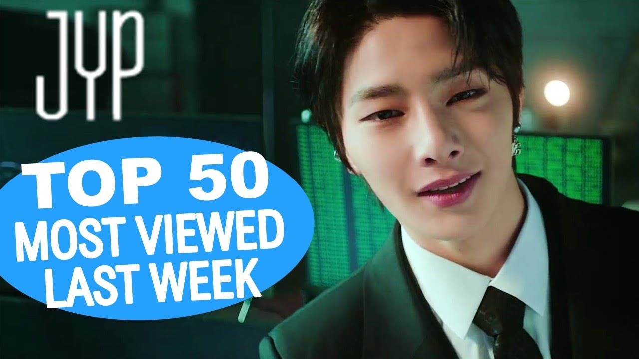 (TOP 50) MOST VIEWED JYP MUSIC VIDEOS IN ONE WEEK [20220704-20220711 ...