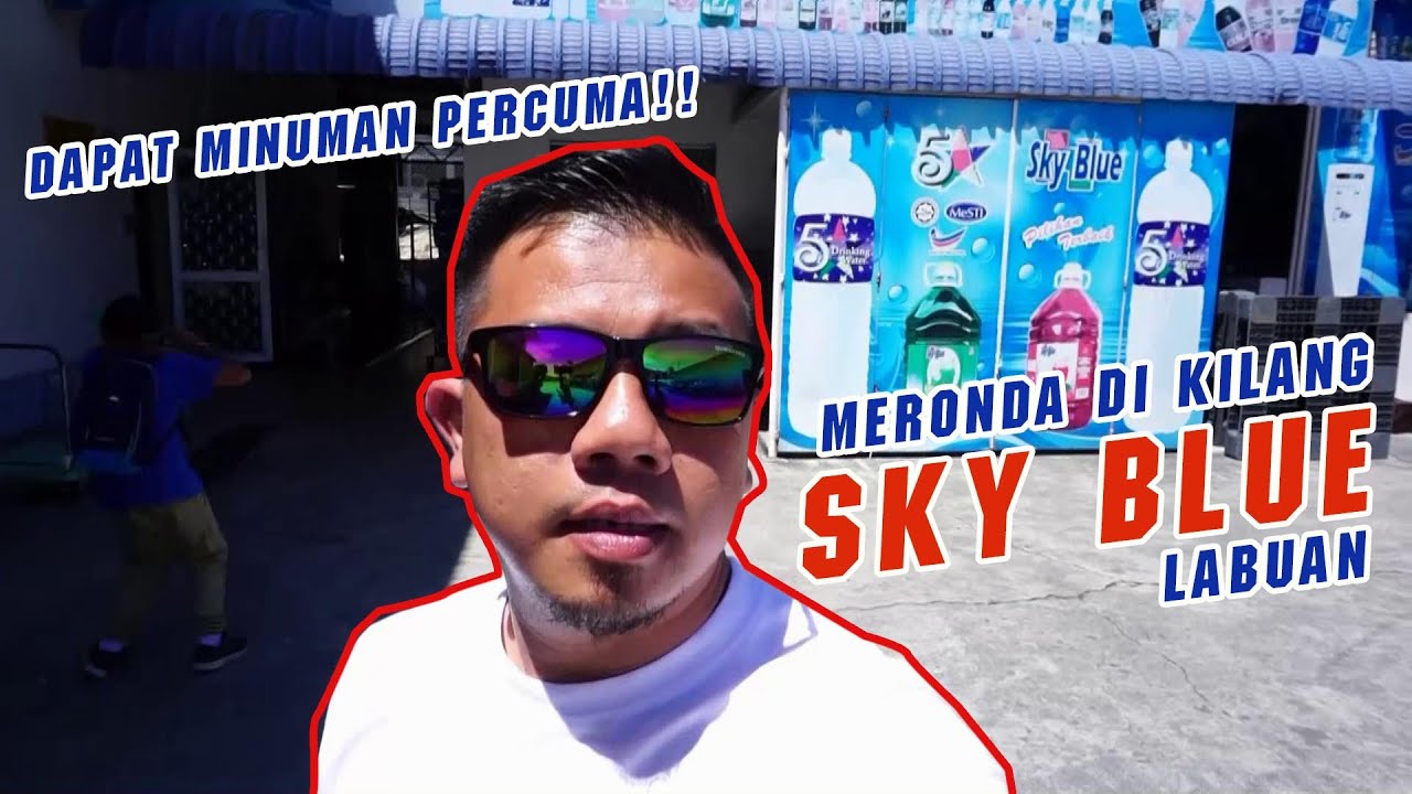 VLOG | SKY BLUE LABUAN | KILANG MINUMAN | SABAH | MALAYSIA - YouTube
