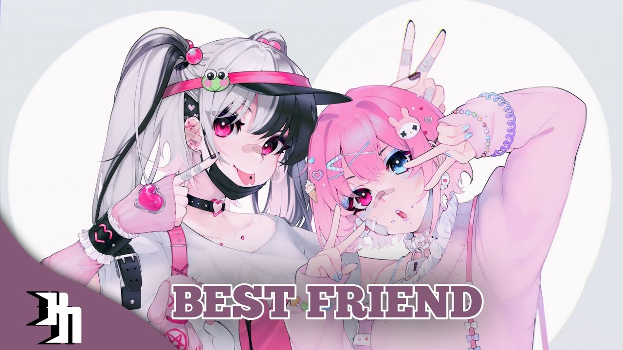 Nightcore - BEST FRIEND (Song) - YouTube