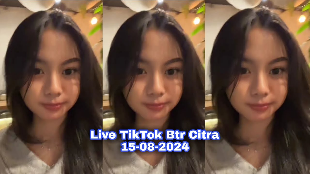 Live TikTok Btr Citra (15-08-2024) - YouTube