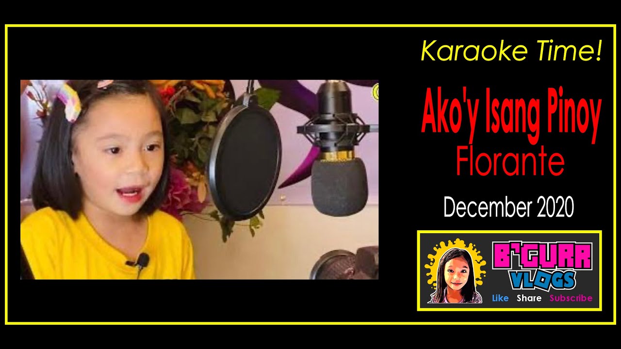 AKO'Y ISANG PINOY by Florante Karaoke Time (School Activity) - YouTube