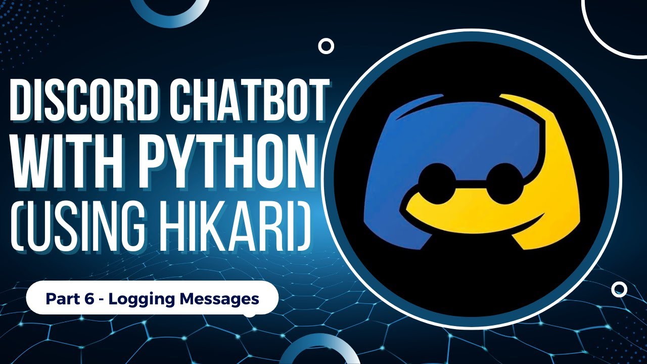Discord Chatbot with Python using Hikari | Part 6 - Logging Messages ...