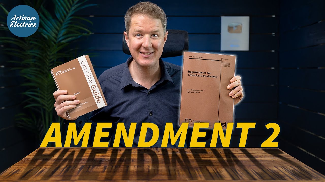 18TH EDITION AMENDMENT 2 SIMPLIFIED! - Electrician Life - YouTube