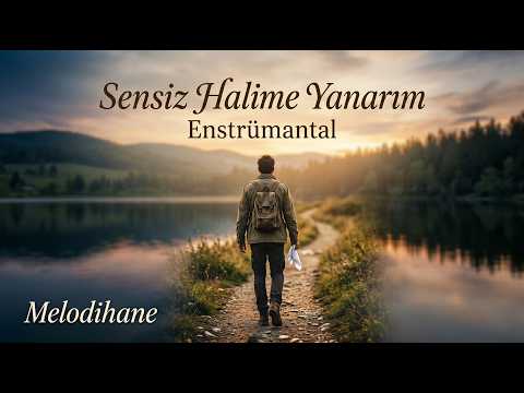 Sensiz Halime Yanarım / Enstrümantal 🎶