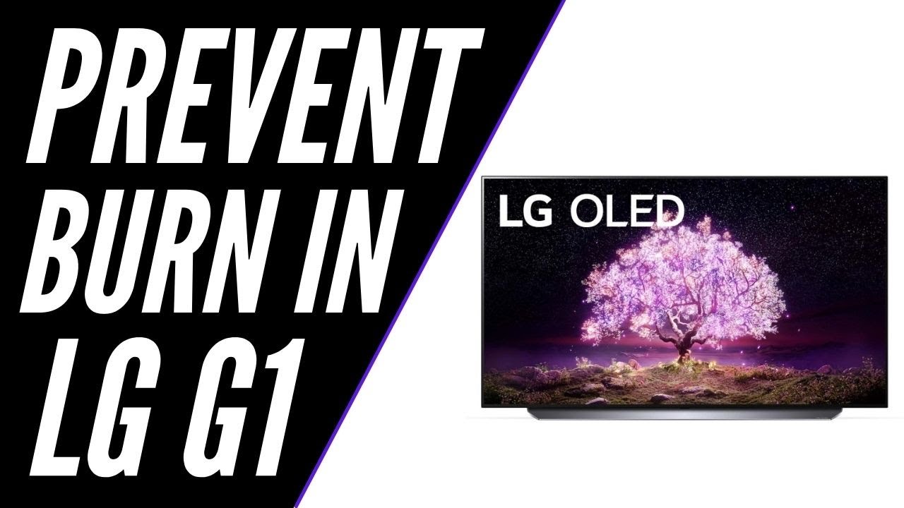 How To Prevent Burn In on LG G1 OLED TV - YouTube