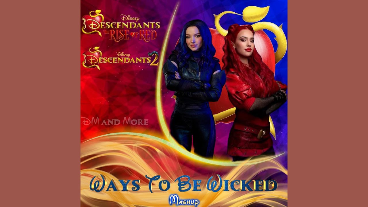 Ways To Be Wicked (Mashup) Descendants 2/A Descendants Short Story ...