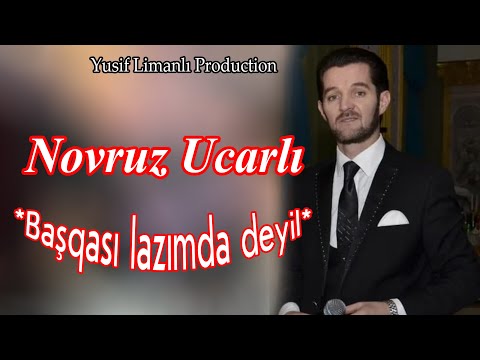 Novruz Ucarli ●● Başqası lazım da deyil ●●(2025)