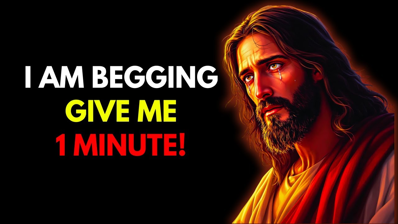 GOD Says - I AM BEGGING YOU | God message today | God message now - YouTube