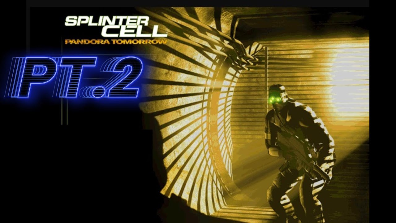 EP:316 PT.2 (SPLINTER CELL PANDORA TOMORROW HD) PS3 PLAYTHROUGH IN 4K ...
