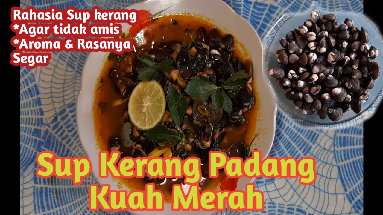 Sup Kerang Padang Kuah Merah / Sup Pensi / Padang Clam Soup Red Sauce ...