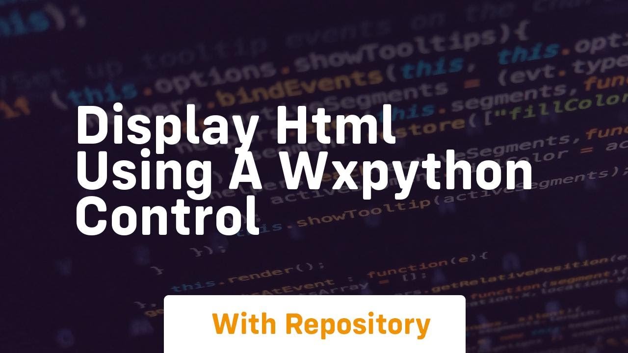 Display Html Using A Wxpython Control Youtube