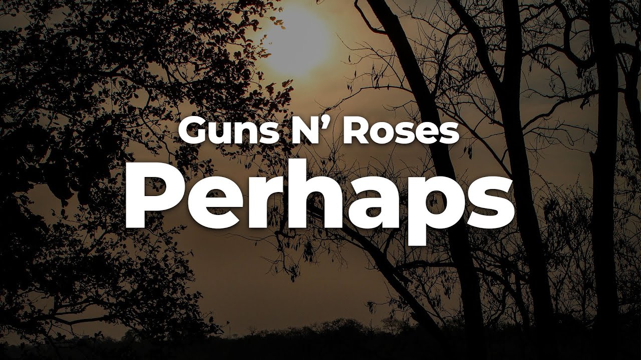 Guns N' Roses - Perhaps (Letra/Lyrics) | Official Music Video - YouTube