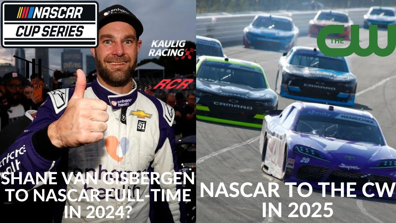 Shane Van Gisbergen To NASCAR Full-Time In 2024? | NASCAR To The CW In ...