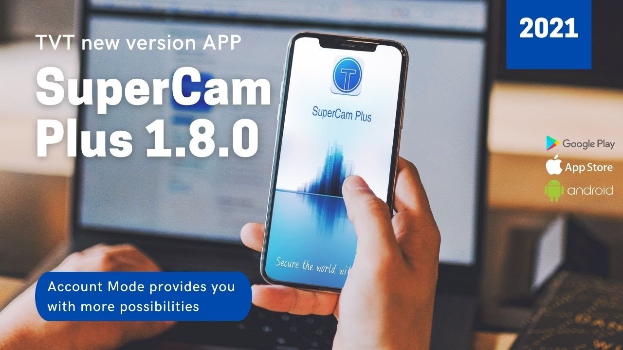 【Account Mode】TVT New Mobile APP: Supercam plus Ver 1.8.0 in 2021 - YouTube