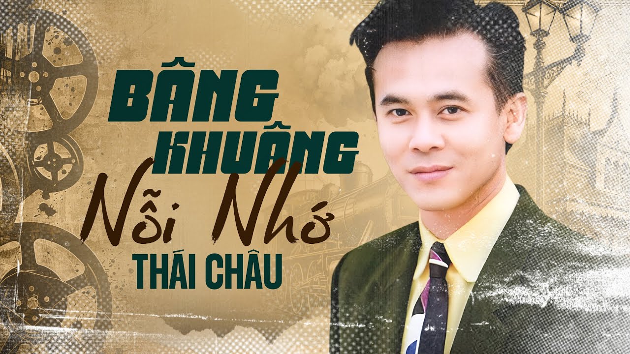 Bâng Khuâng Nỗi Nhớ - Danh Ca Thái Châu: Tiếng Hát Hào Hoa Làm Thổn ...