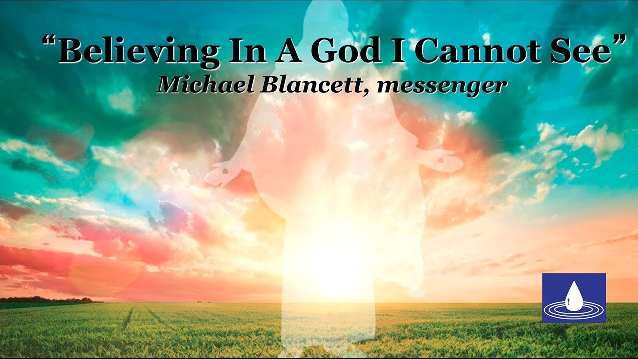 Believing in a God I cannot see - YouTube