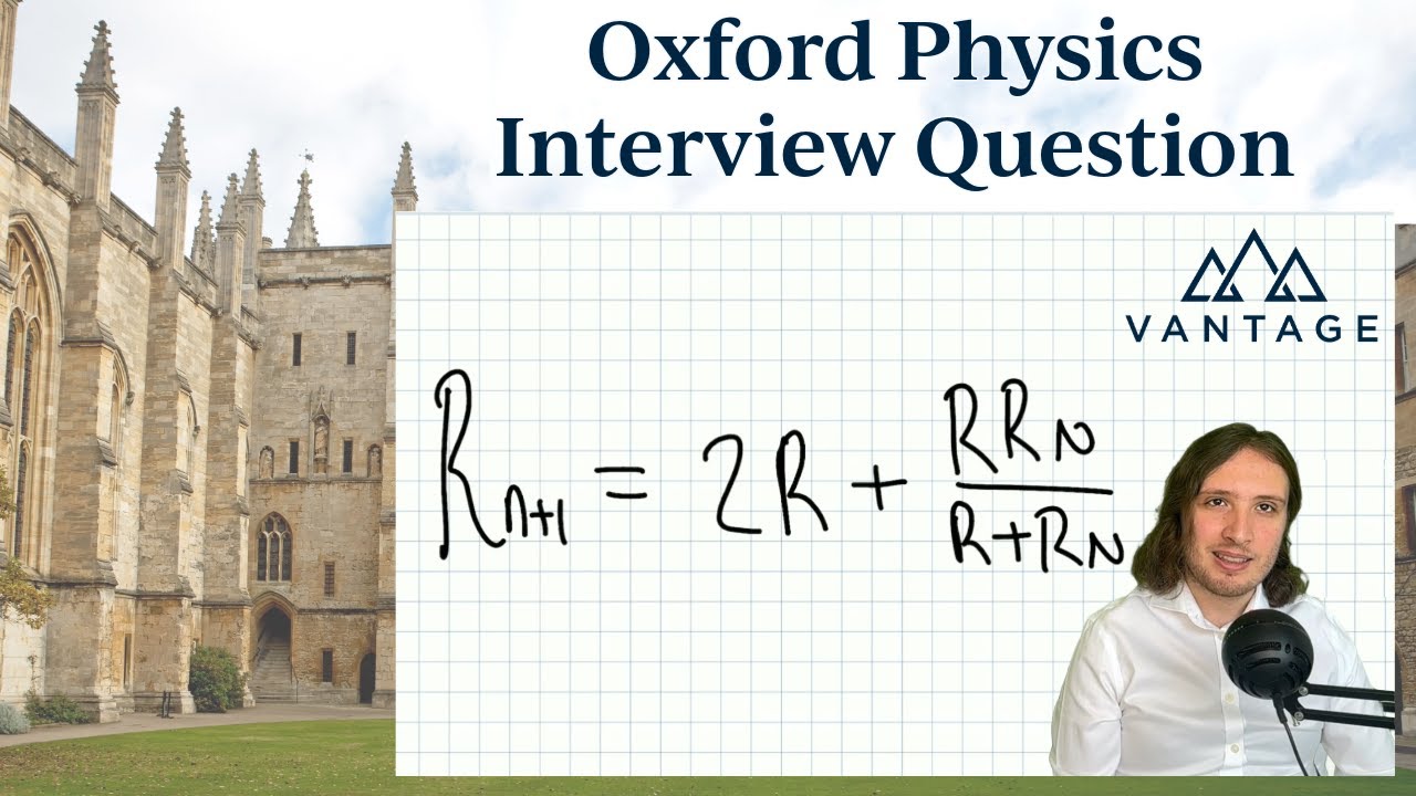 Oxford Physics Interview Question - Vantage Admissions - YouTube