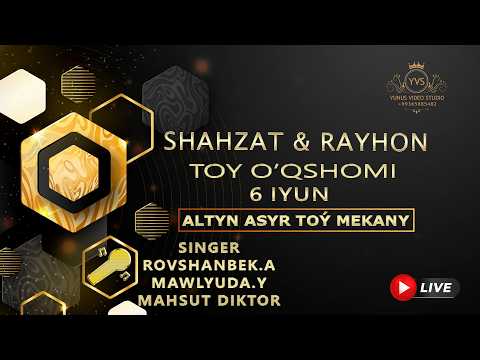 06.06.2026 SHAHZAT & RAYHAN TOY OQSHOMI LIVE