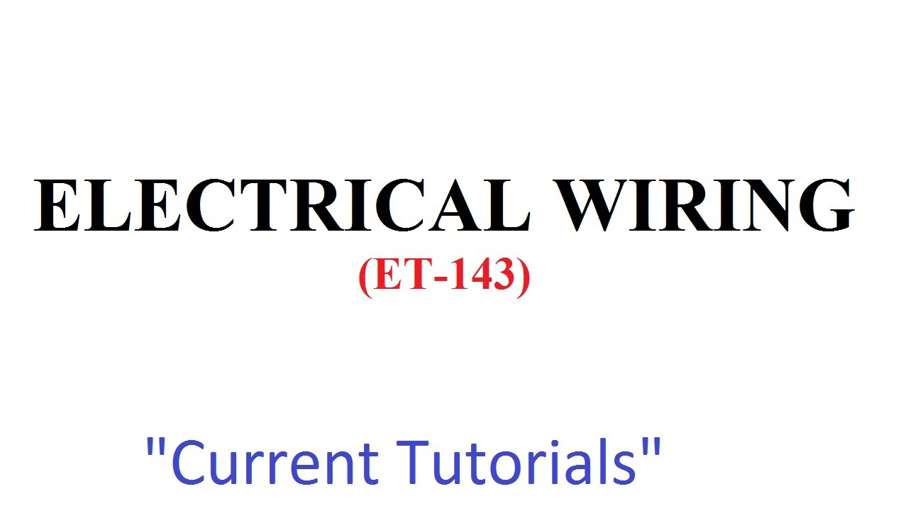 Electrical Wiring ET-143 Course Outline | DAE Electrical Technology ...