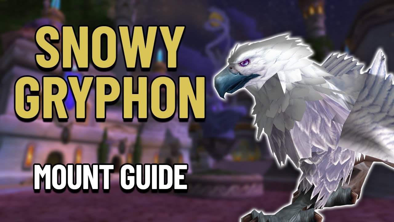 How To Get Snowy Gryphon Mount - WoW Mount Guide - YouTube