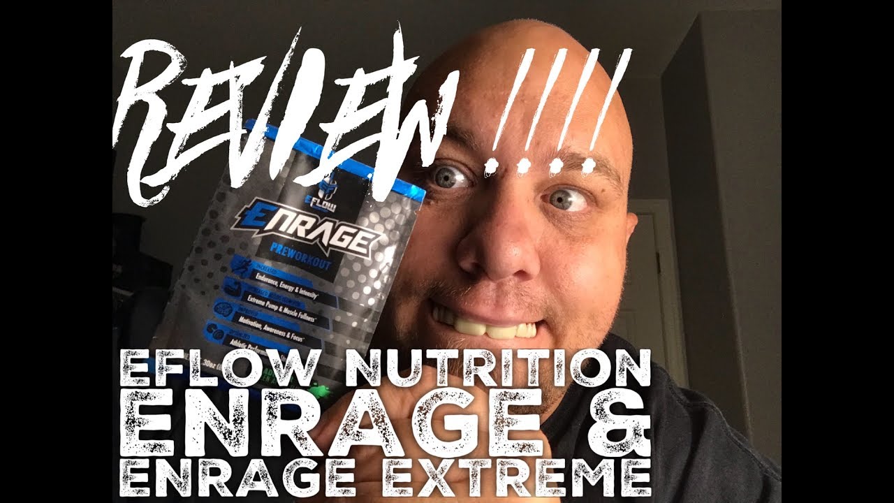 Eflow Nutrition Enrage and Enrage Xtreme pre workout review - YouTube